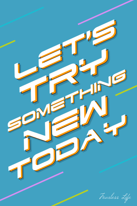 Let's Try Something New Today room poster Template | PosterMyWall