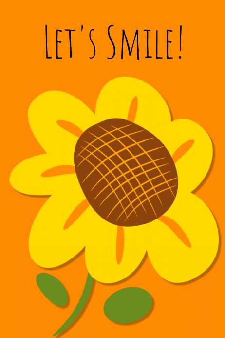 let's smile sunflower poster design Template | PosterMyWall
