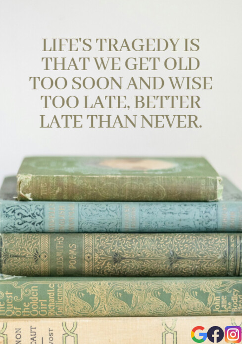 LIFE AND LATE QUOTE TEMPLATE | PosterMyWall