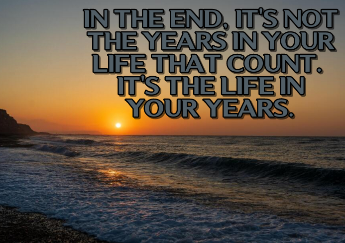 LIFE AND YEARS QUOTE TEMPLATE | PosterMyWall