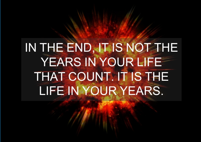 LIFE AND YEARS QUOTE TEMPLATE | PosterMyWall