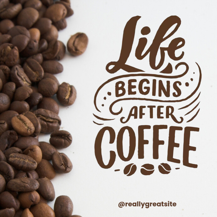 Life Begins After Coffee Instagram Post Template | PosterMyWall