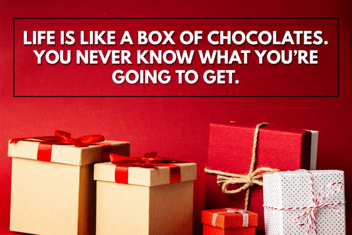 Copy of Life is like a choclate box quote | PosterMyWall