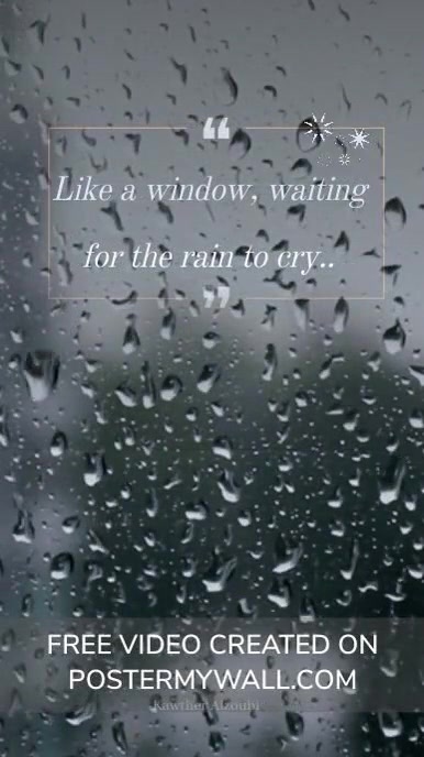 Copy of Like a window, waiting for the rain to cry (1 | PosterMyWall