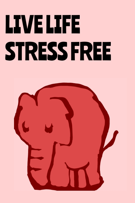 Live Life Stress Free Template | PosterMyWall