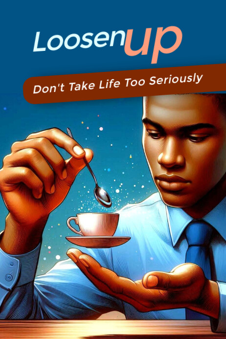 Loosen up Template | PosterMyWall