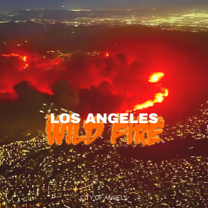 Los Angeles Wild Fire Template | PosterMyWall