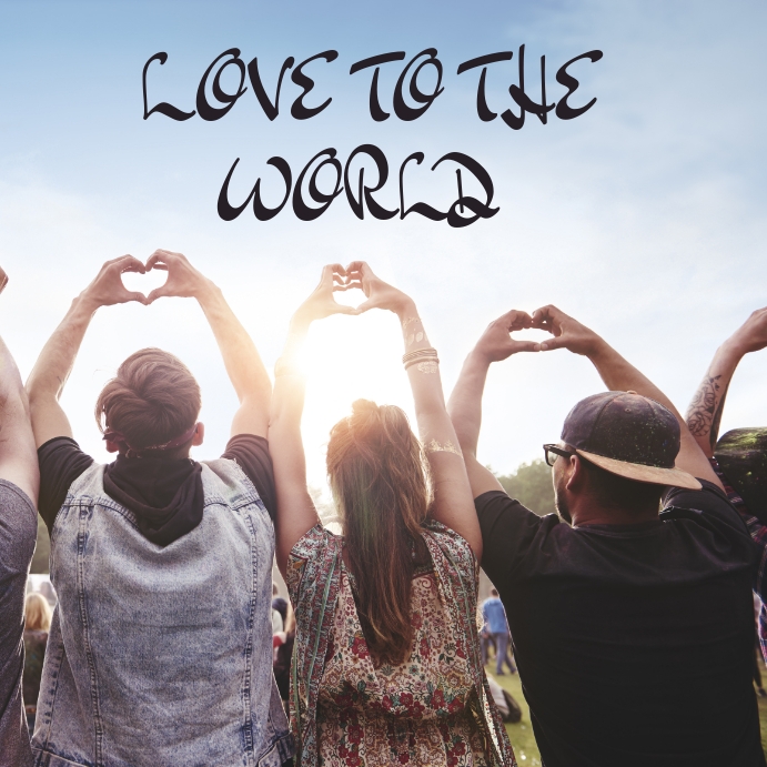 Copy of Love to the world | PosterMyWall