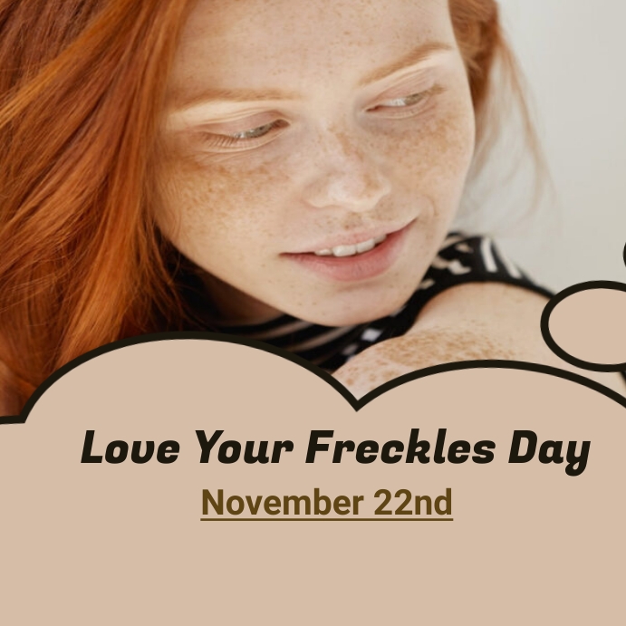 love your freckles day Template | PosterMyWall
