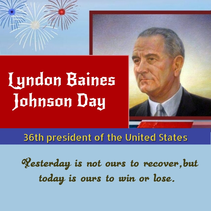 lyndon baines johnson day Template | PosterMyWall