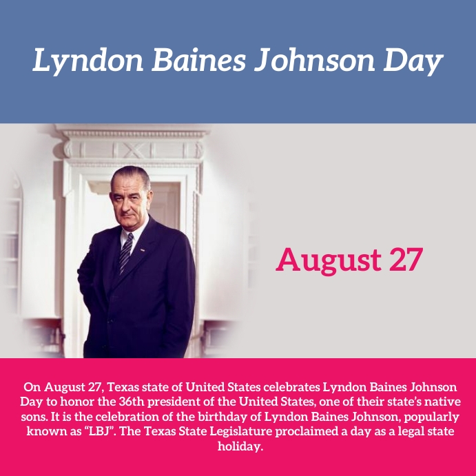 Copy of lyndon baines johnson day | PosterMyWall