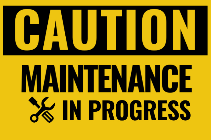 MAINTENANCE IN PROGRESS SIGN BOARD Template | PosterMyWall
