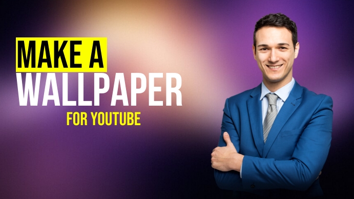 Make A Wallpaper For Youtube Template | PosterMyWall