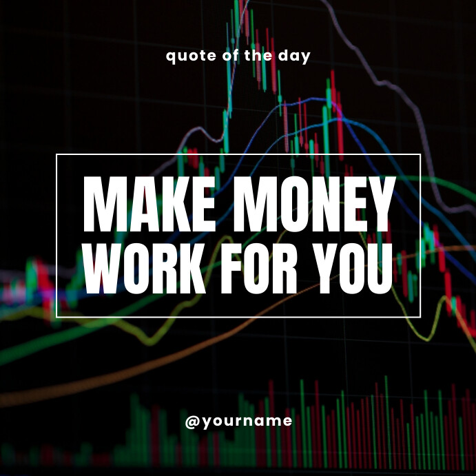 Make Money Work Quote Instagram Post Template | PosterMyWall