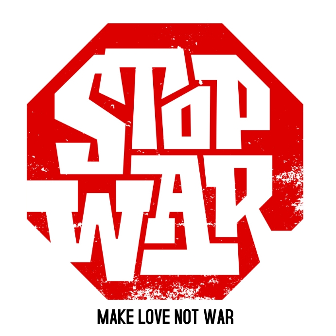 MAKE PEACE NOT WAR DESIGN TEMPLATE | PosterMyWall