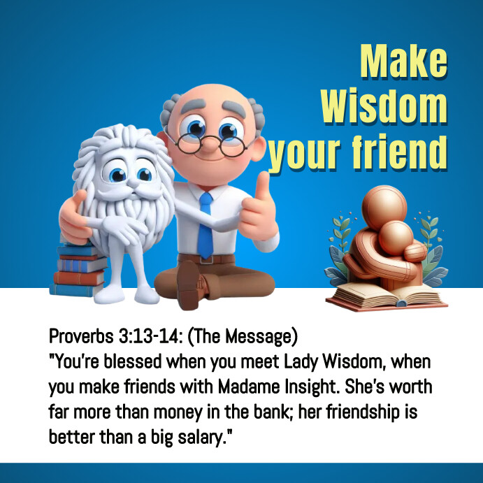Copy of Make wisdom your friend | PosterMyWall