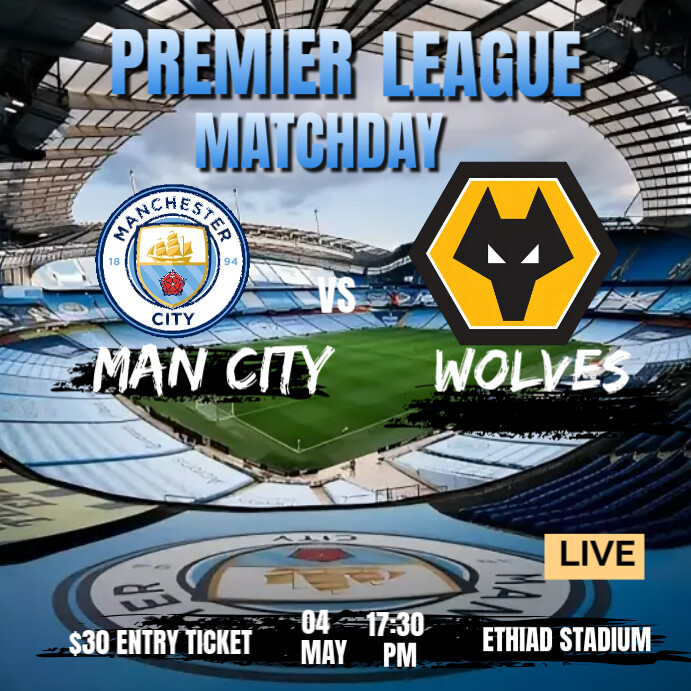 MAN CITY VS WOLVES Template | PosterMyWall