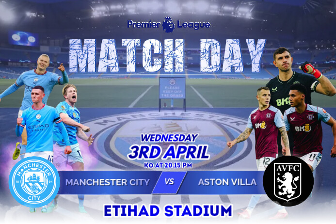 MANCHESTER CITY VS ASTON VILLA Template | PosterMyWall