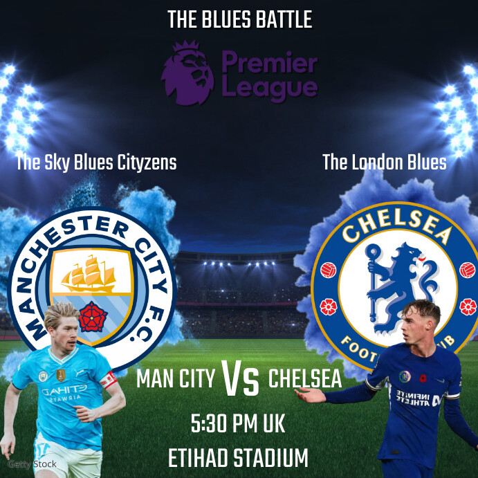 Manchester city vs Chelsea FLYERS Templat | PosterMyWall