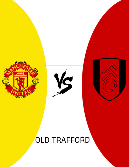 Manchester united vs fulham Template | PosterMyWall