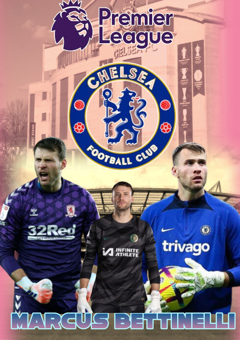 Marcus Bettinelli Chelsea and Premiere League Template | PosterMyWall