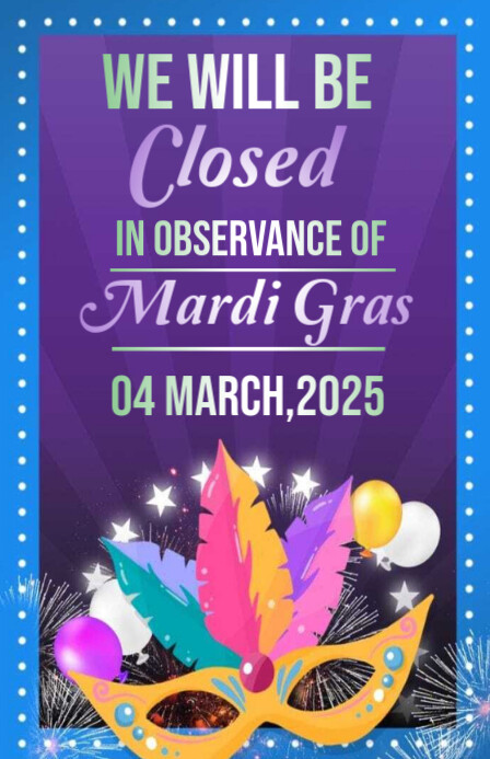 Mardi gras closed template 2025 | PosterMyWall