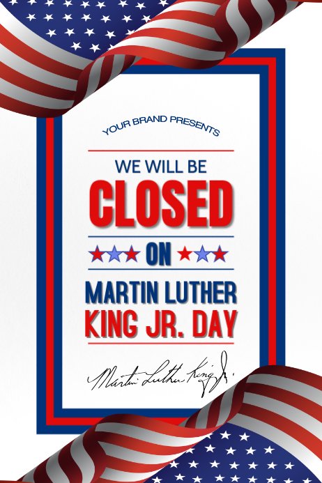Martin Luther King Jr. Day Closed Notice Poster Template | PosterMyWall