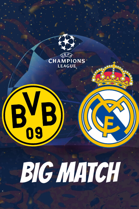Maximalist Bvb Vs Real Madrid Final Uefa Post Templat | PosterMyWall
