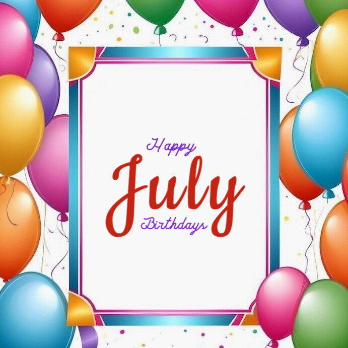 Maximalist Happy July Birthdays Instagram Post Template | PosterMyWall