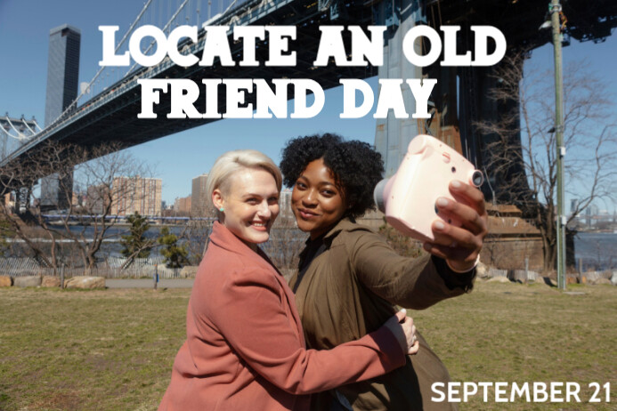 Copy of Maximalist Locate An Old Friend Day Poster | PosterMyWall