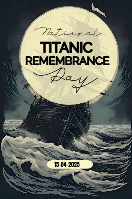 Copia de Maximalist National Titanic Remembrance Day Poster | PosterMyWall