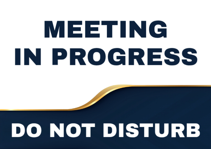 Plantilla de Meeting In Progress Do Not Disturb Office Sign for ...