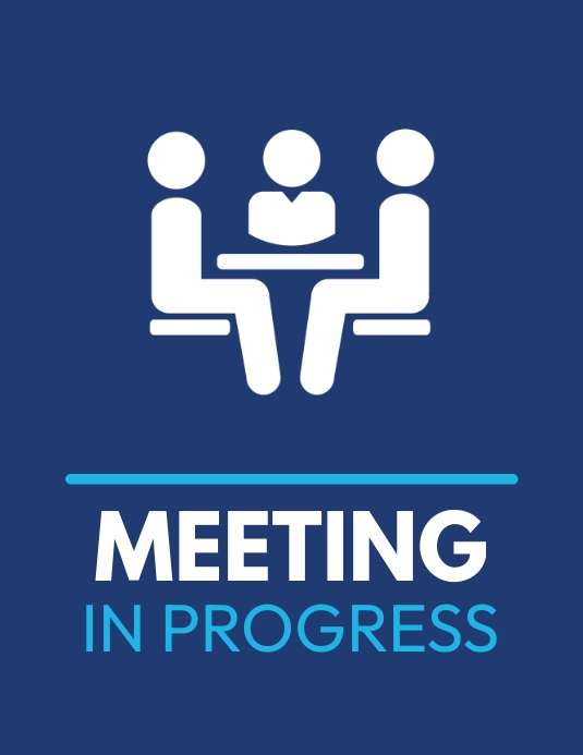 Meeting in Progress notice poster Template | PosterMyWall