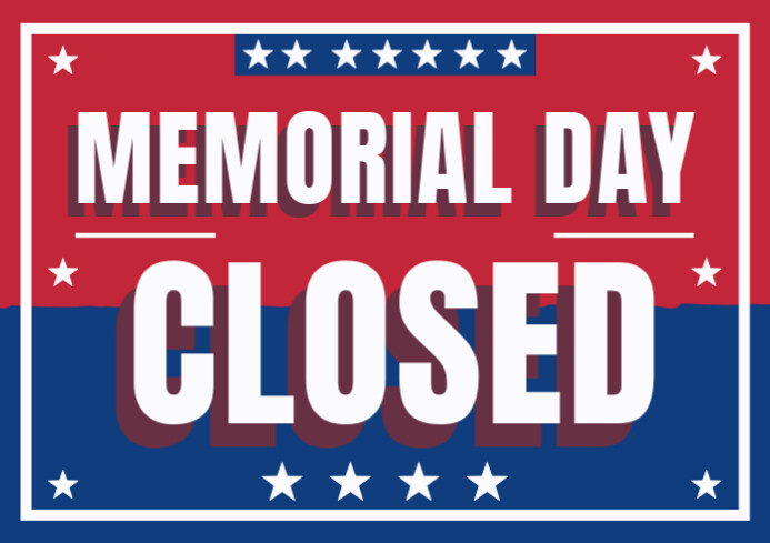 Memorial Day Business Closed Sign Info Template | PosterMyWall