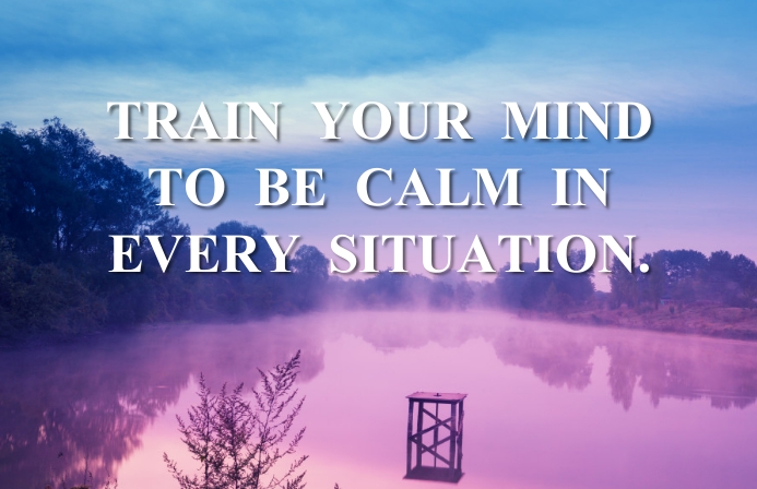 MIND AND CALM QUOTE TEMPLATE | PosterMyWall