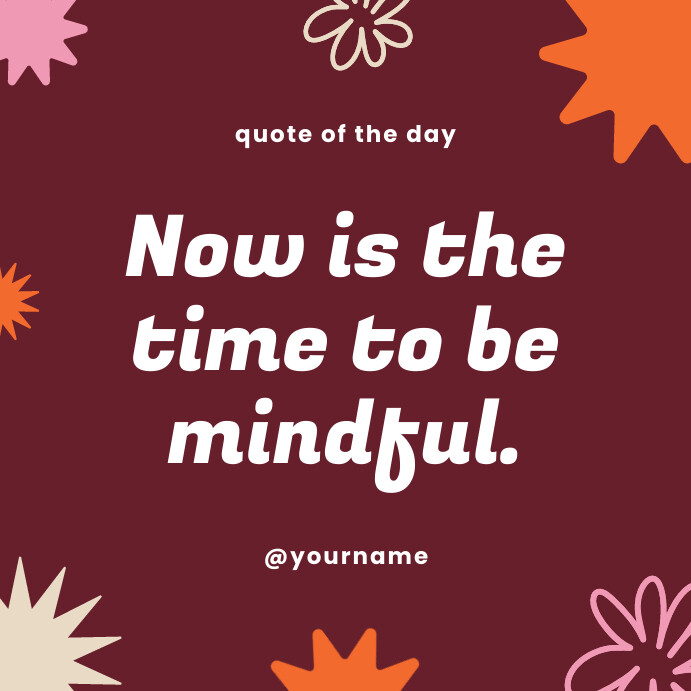 Mindful Awareness Quote Instagram Post Templat | PosterMyWall