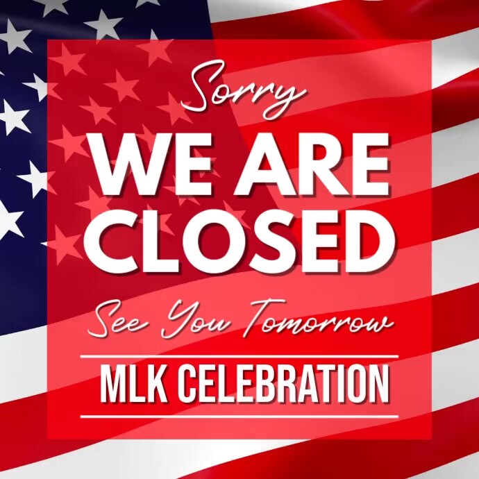 MLK Celebration Closed Notice Template | PosterMyWall