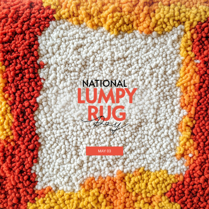 Plantilla de Modern & Minimal National Lumpy Rug Day Instagram Post ...