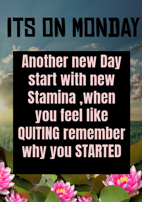 Copy of Monday Inspiration quote | PosterMyWall
