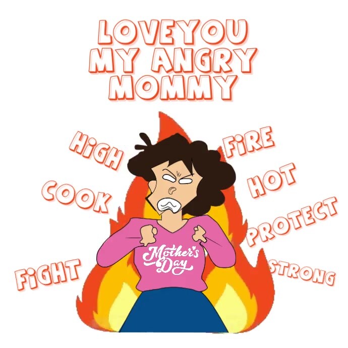 Mother's Day Angry Creative Template | PosterMyWall
