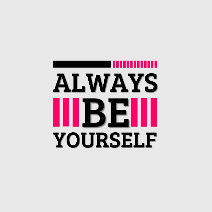 Copy of Motivational Be Yourself | PosterMyWall