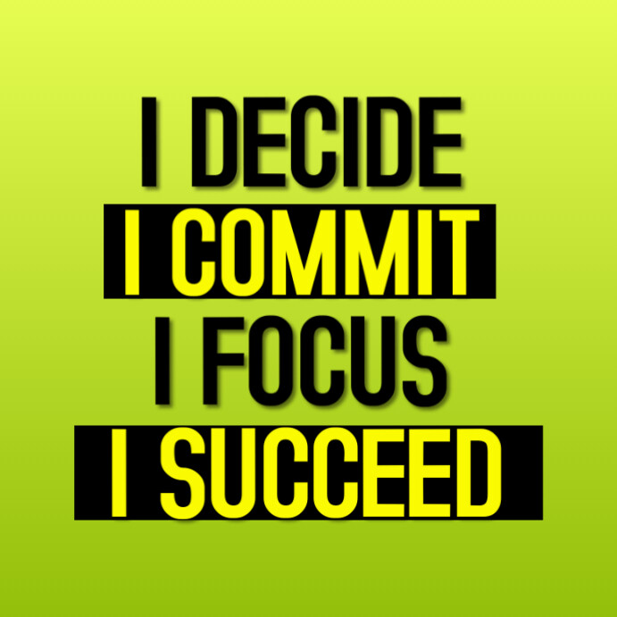 Copy of Motivational I Decide | PosterMyWall