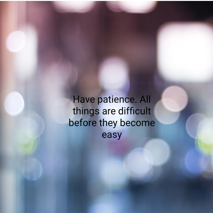 Motivational Quote About Patience Instagram P Template | PosterMyWall