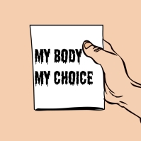 my body my choice Template | PosterMyWall