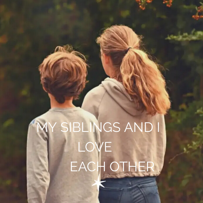 Plantilla de My siblings and I | PosterMyWall