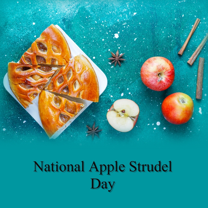 National Apple Strudel Day Template | PosterMyWall