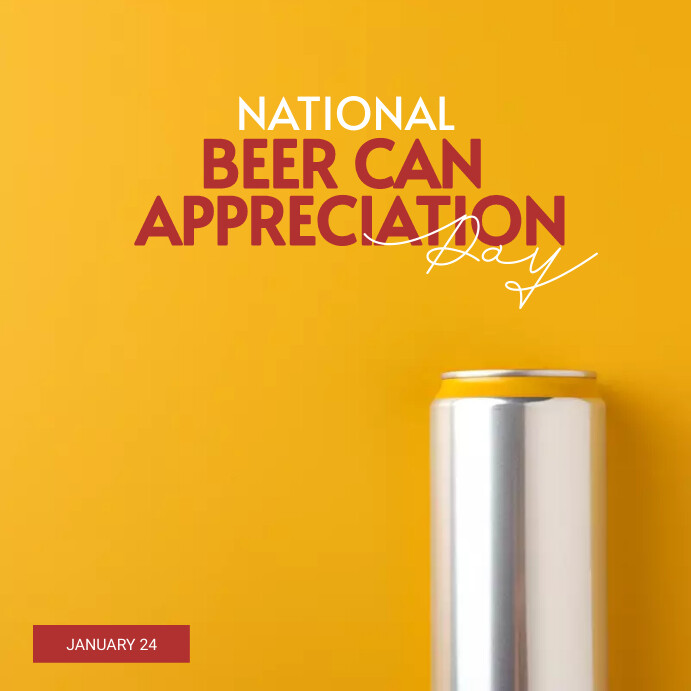 Copy of National Beer Can Appreciation Day | PosterMyWall
