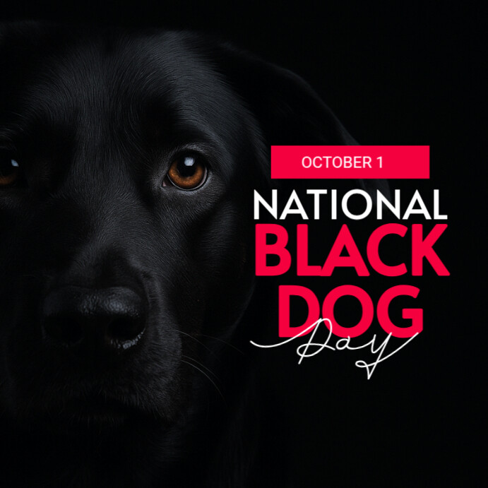 National Black Dog Day Template | PosterMyWall