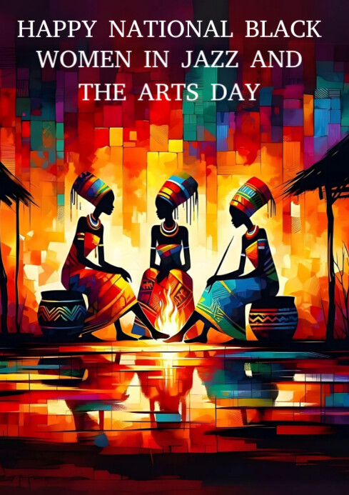 National Black Women in Jazz And The Arts Day Template | PosterMyWall