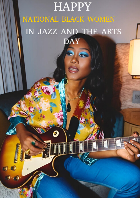 National Black Women in Jazz And The Arts Day Template | PosterMyWall